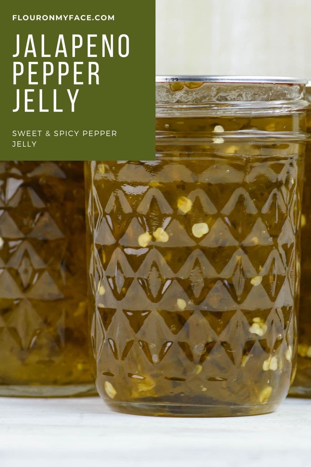Jalapeno Jelly (Pepper Jelly) - Flour On My Face