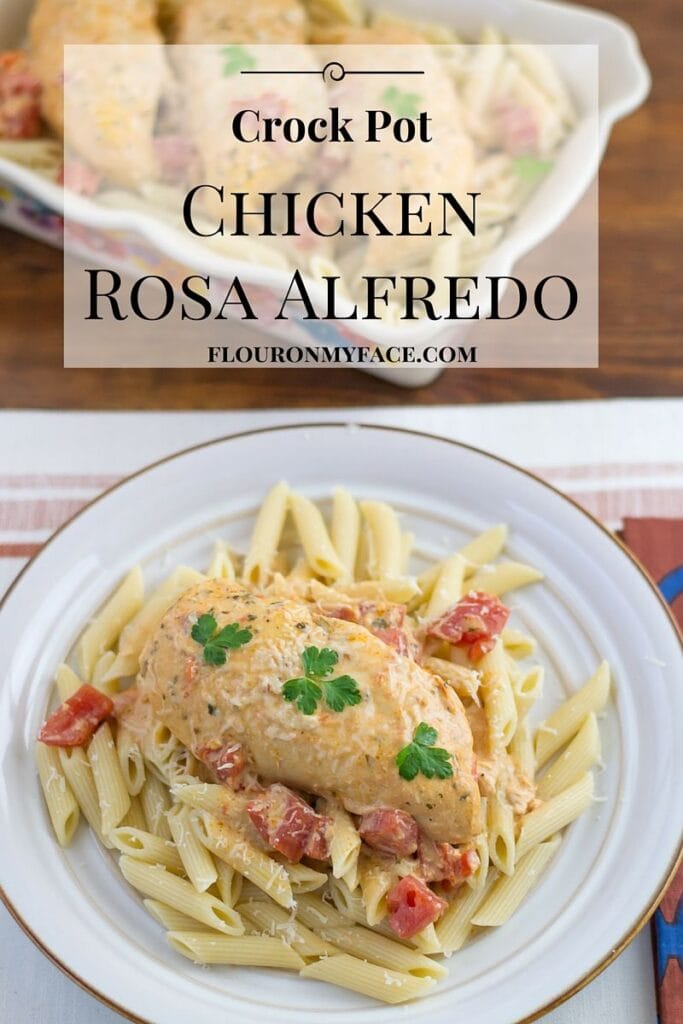 Crock Pot Chicken Rosa Alfredo - Flour On My Face