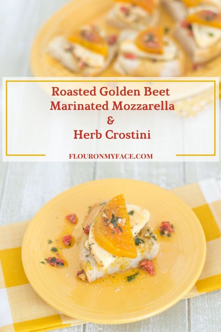 Roasted Golden Beet Marinated Mozzarella Herb Crostini - Flour On My Face