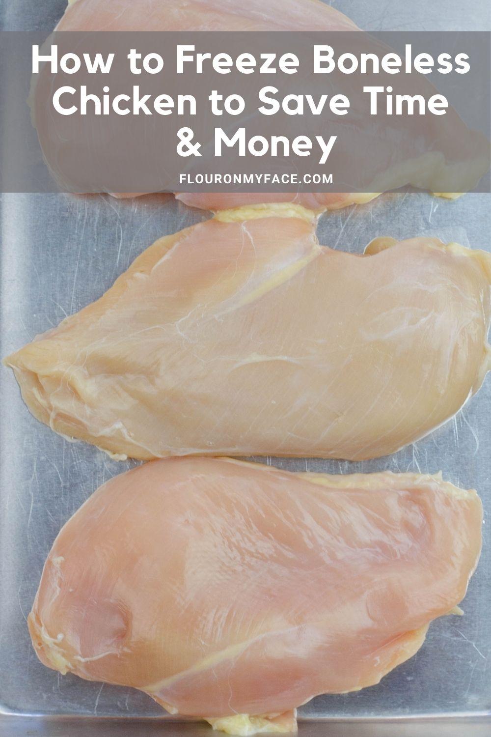 How to Freeze Chicken Breasts-Flour On My Face