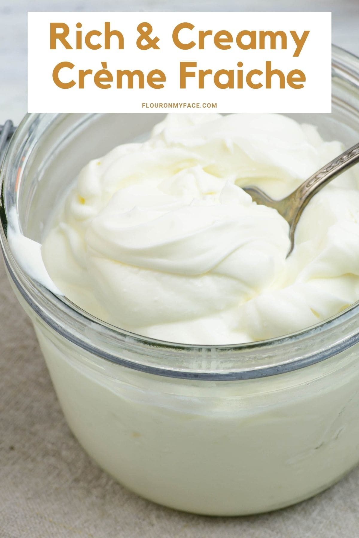 How to Make Crème Fraiche - Flour On My Face