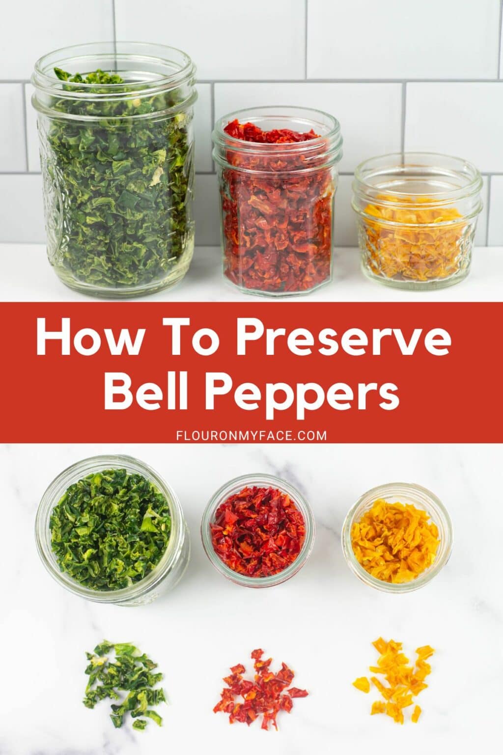 How To Dehydrate Bell Peppers - Flour On My Face