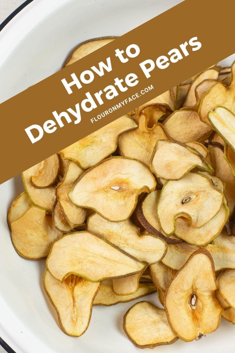 How To Dehydrate Pears - Flour On My Face