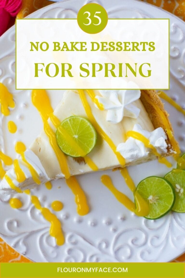 No Bake Spring Desserts - Flour On My Face