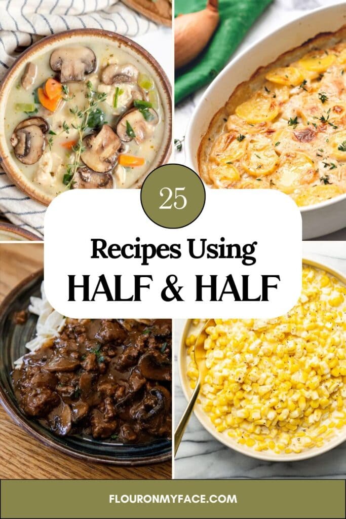Half and Half Recipes - Flour On My Face